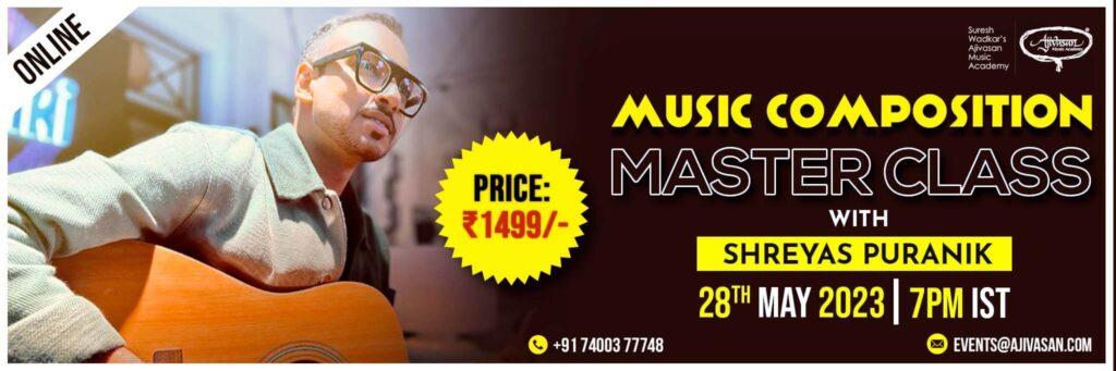 Music Composition Masterclass with Shreyas Puranik - Ajivasan Music and ...